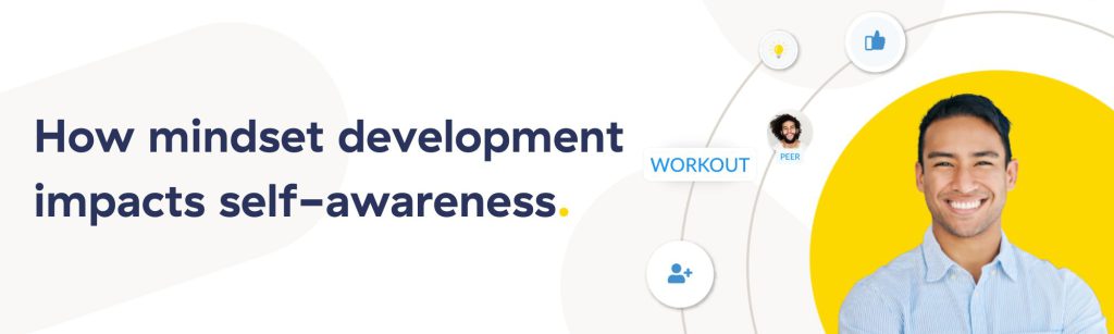 How mindset development impacts self-awareness | Adeption