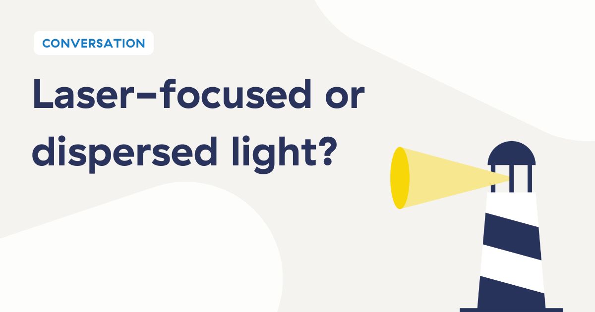 Laser-focused or dispersed light? | Adeption